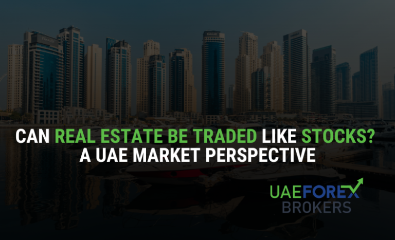 Can Real Estate Be Traded Like Stocks? A UAE Market Perspective - UAE ...